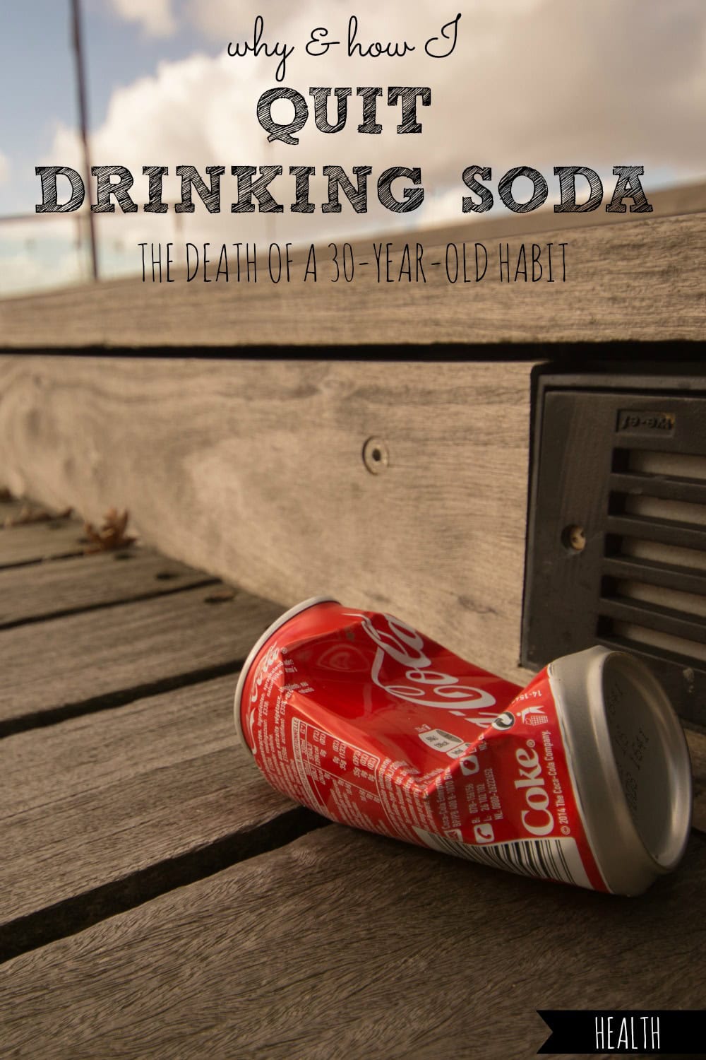 Why and How I Quit Drinking Soda - The Death of a 30-Year-Old Habit