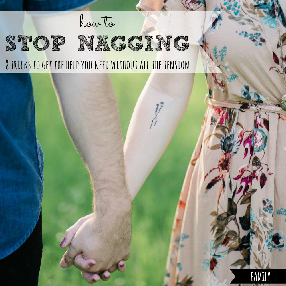 How to Stop Nagging | 8 Tricks to Get the Help You Need