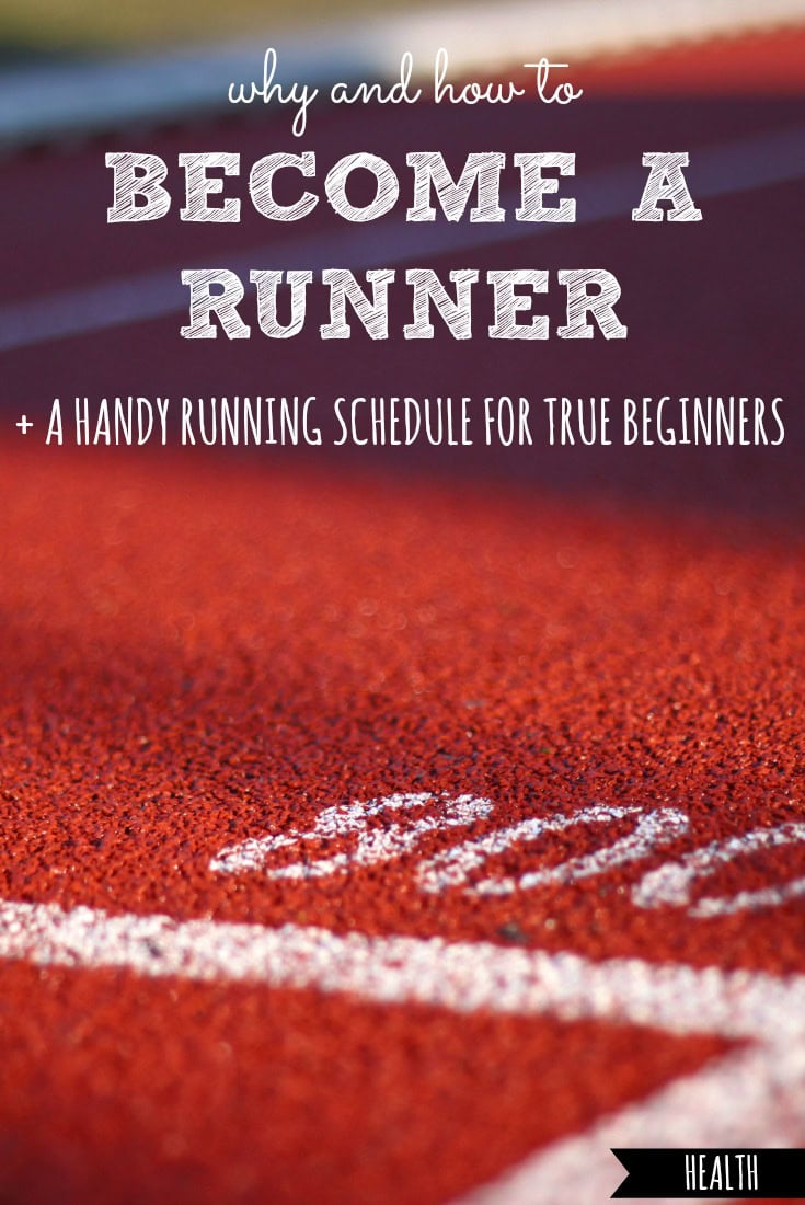 Why and How to Become a Runner + A Beginner's Running Schedule
