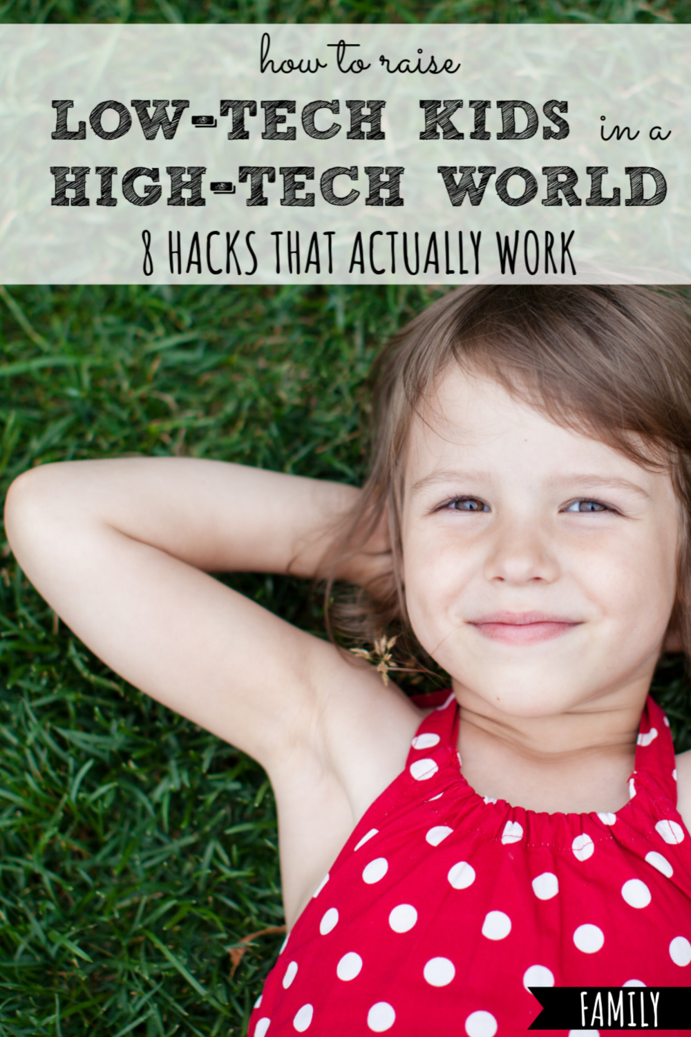 Raising Low-Tech Kids in a High-Tech World | 8 Hacks That Work