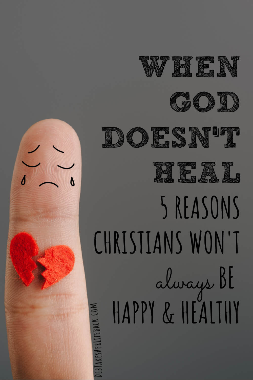 When God Doesn't Heal | 5 Reasons He Won't & What to Do