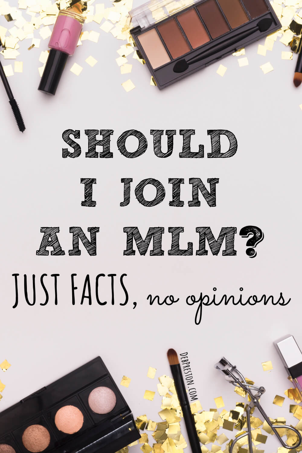 Should I Join an MLM? | Just Facts, No Opinions