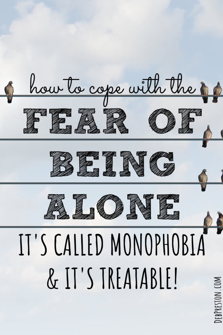 How to Cope With the Fear of Being Alone | It’s Called Monophobia