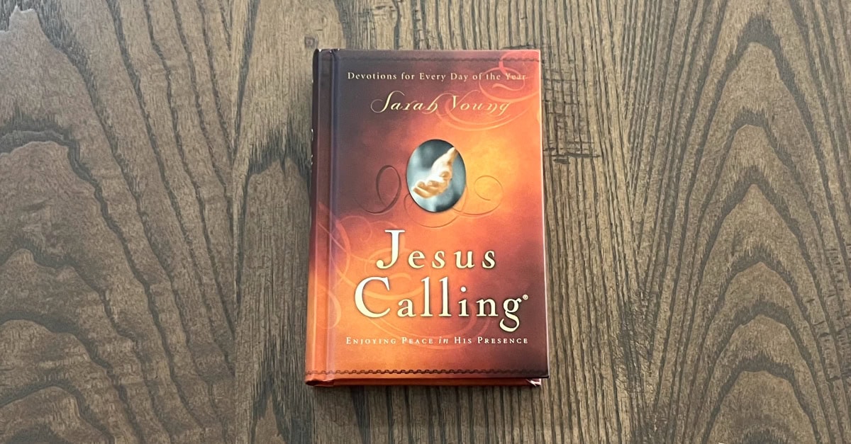 Is "Jesus Calling" Heresy? Why I Won't Be Reading It